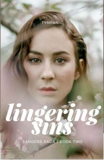 Lingering Sins (The Sanders Saga #2) by Tympanic | Goodreads