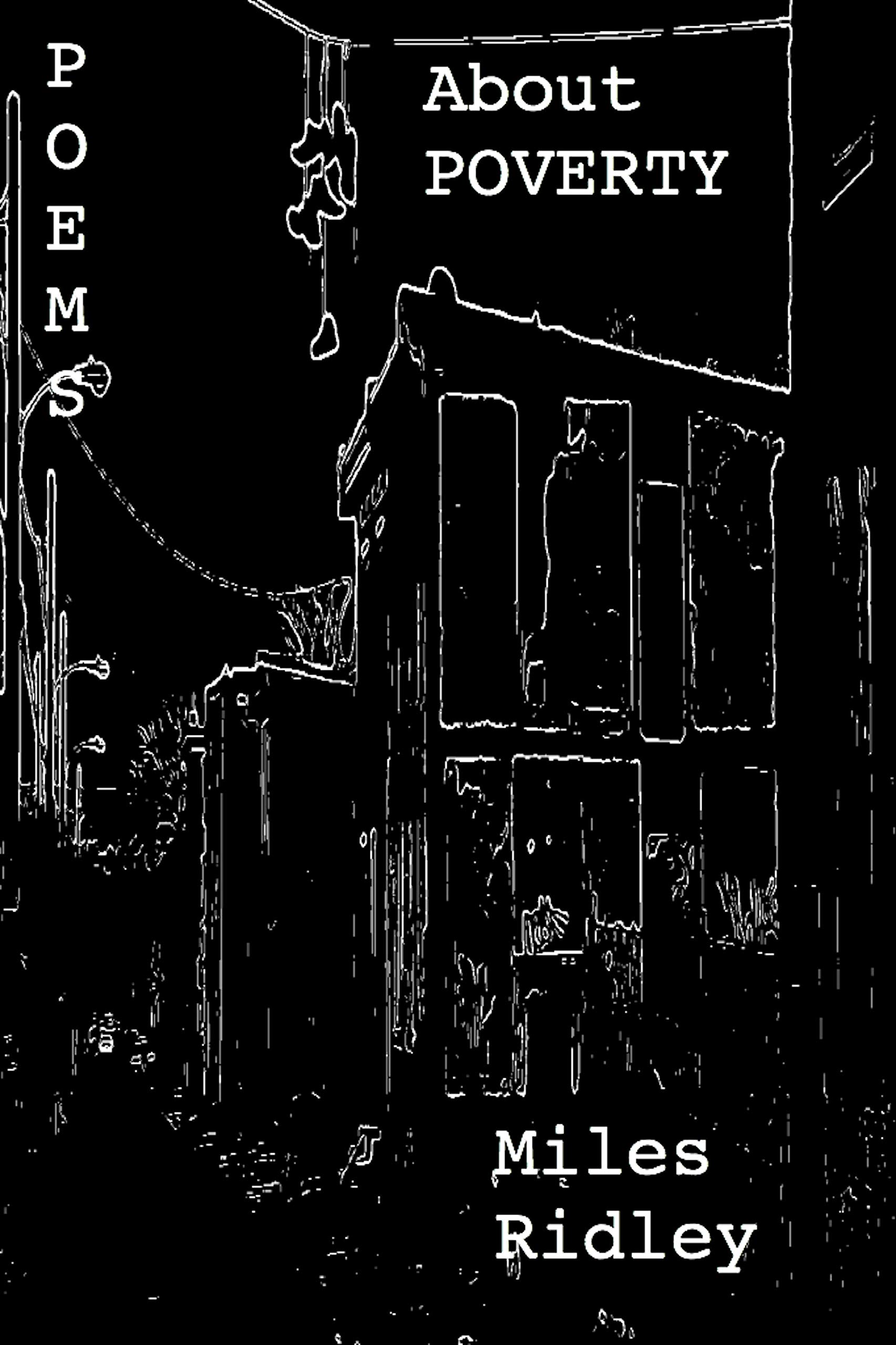 Poems About Poverty by Miles Ridley | Goodreads