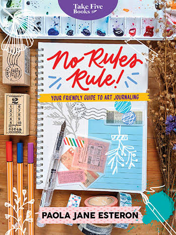 No Rules Rule! Your Friendly Guide to Art Journaling by Paola Jane ...