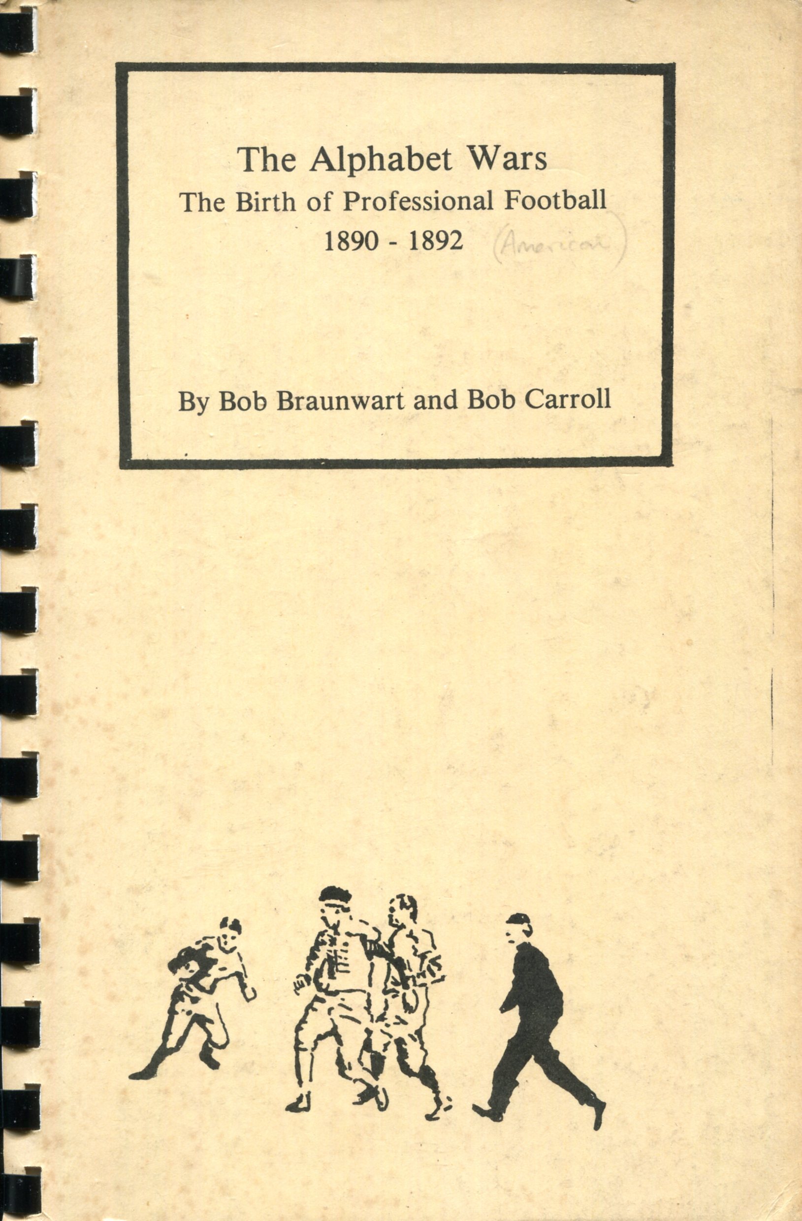 The Alphabet Wars: The Birth of Professional Football 1890-1892 by Bob ...