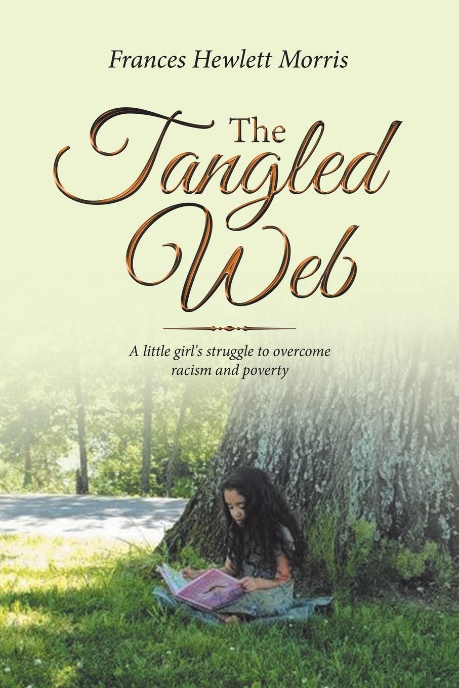 The Tangled Web: A Little Girl's Struggle to Overcome Racism and ...