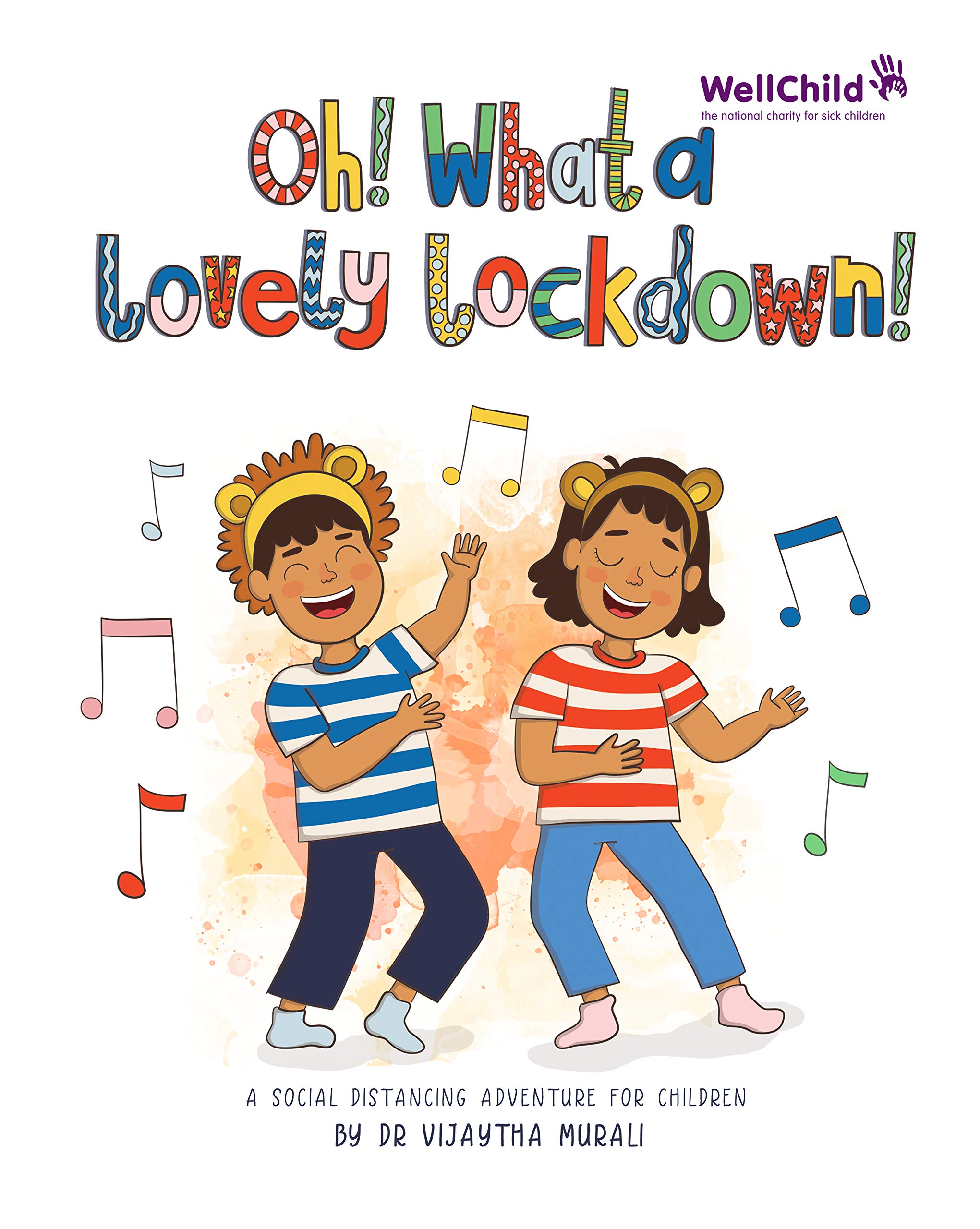 Oh! What a Lovely Lockdown!: A social distancing adventure for children ...