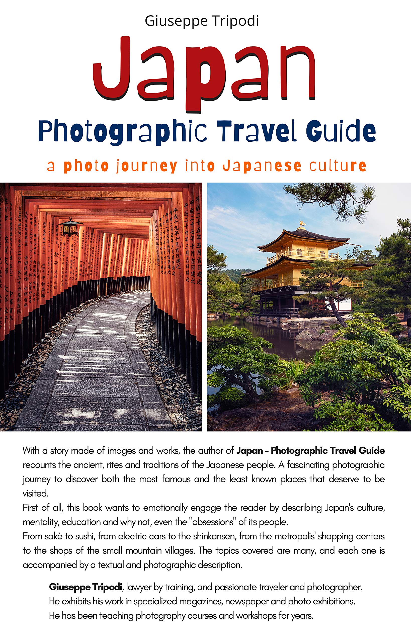 Japan Photographic Travel Guide: A photo journey into japanese culture ...