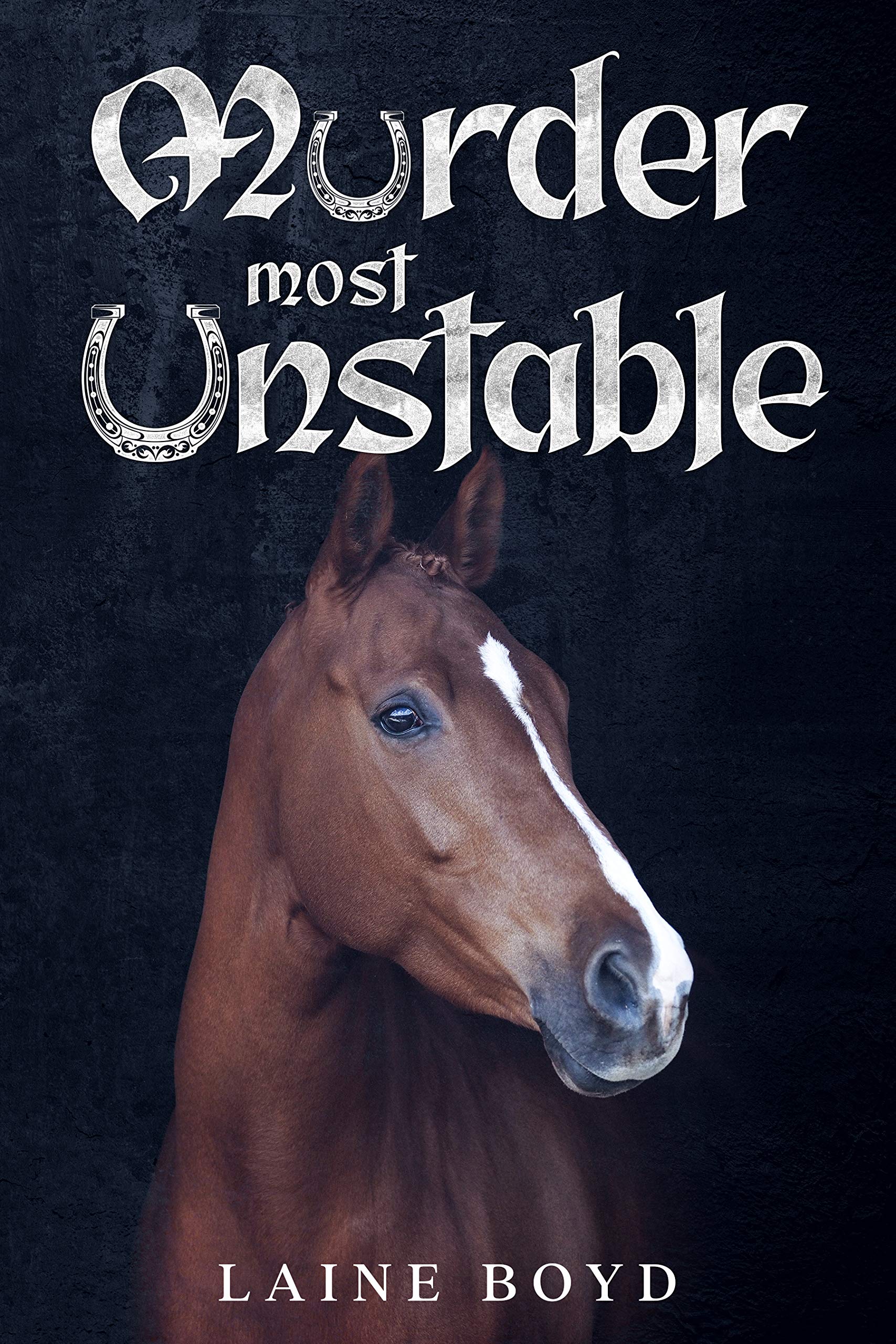 Murder Most Unstable by Laine Boyd | Goodreads