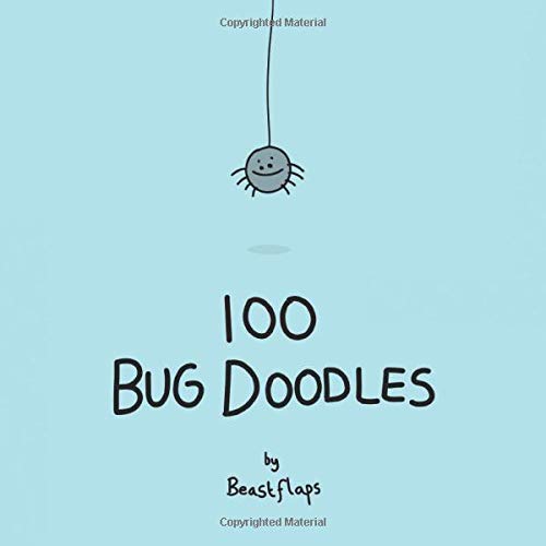 100 Bug Doodles by Beast Flaps | Goodreads
