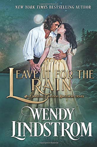 Leave it for the Rain (The Grayson Family) by Wendy Lindstrom | Goodreads