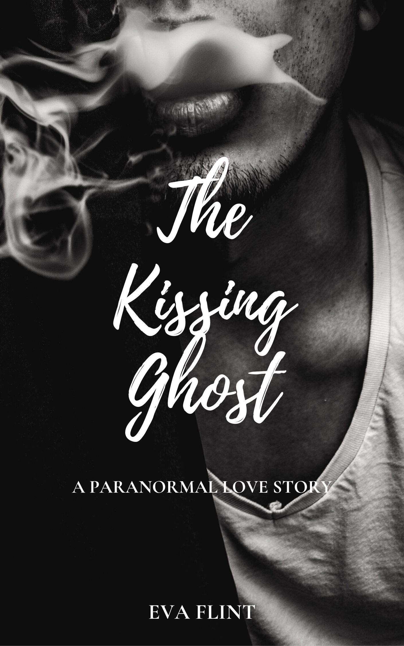 The Kissing Ghost: A paranormal love story by Eva Flint | Goodreads