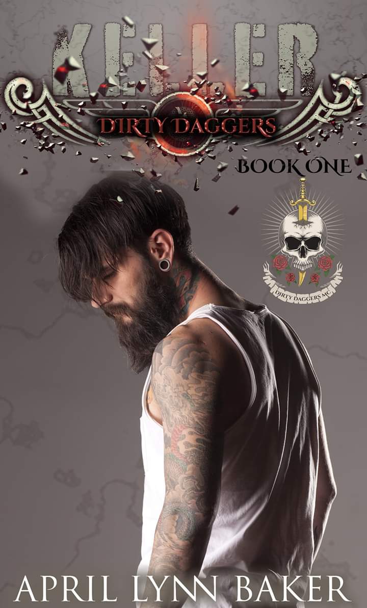 Keller (Dirty Daggers MC, #1) by April Lynn Baker | Goodreads