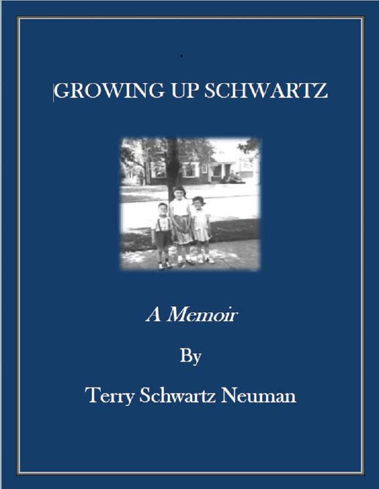 Growing Up Schwartz by Terry Schwartz Neuman | Goodreads