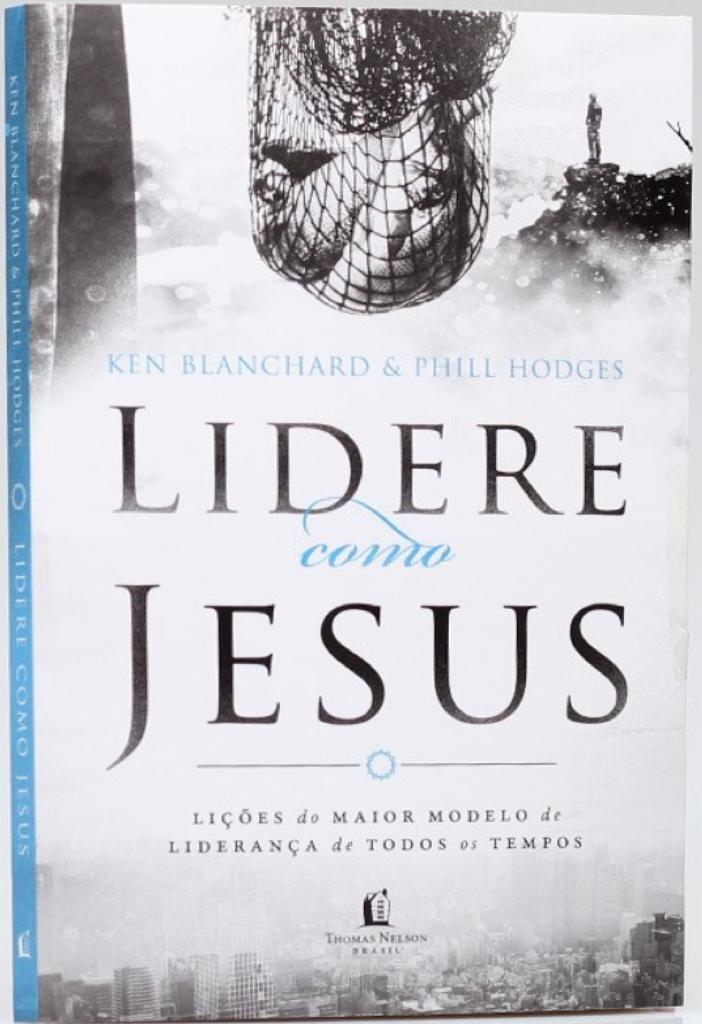 Lidere como Jesus by Kenneth H. Blanchard | Goodreads