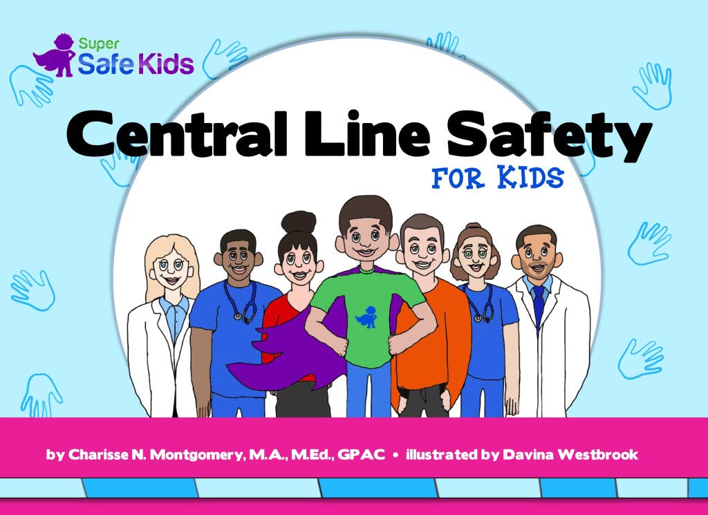 Central Line Safety for Kids (Super Safe Kids) by Charisse Montgomery ...