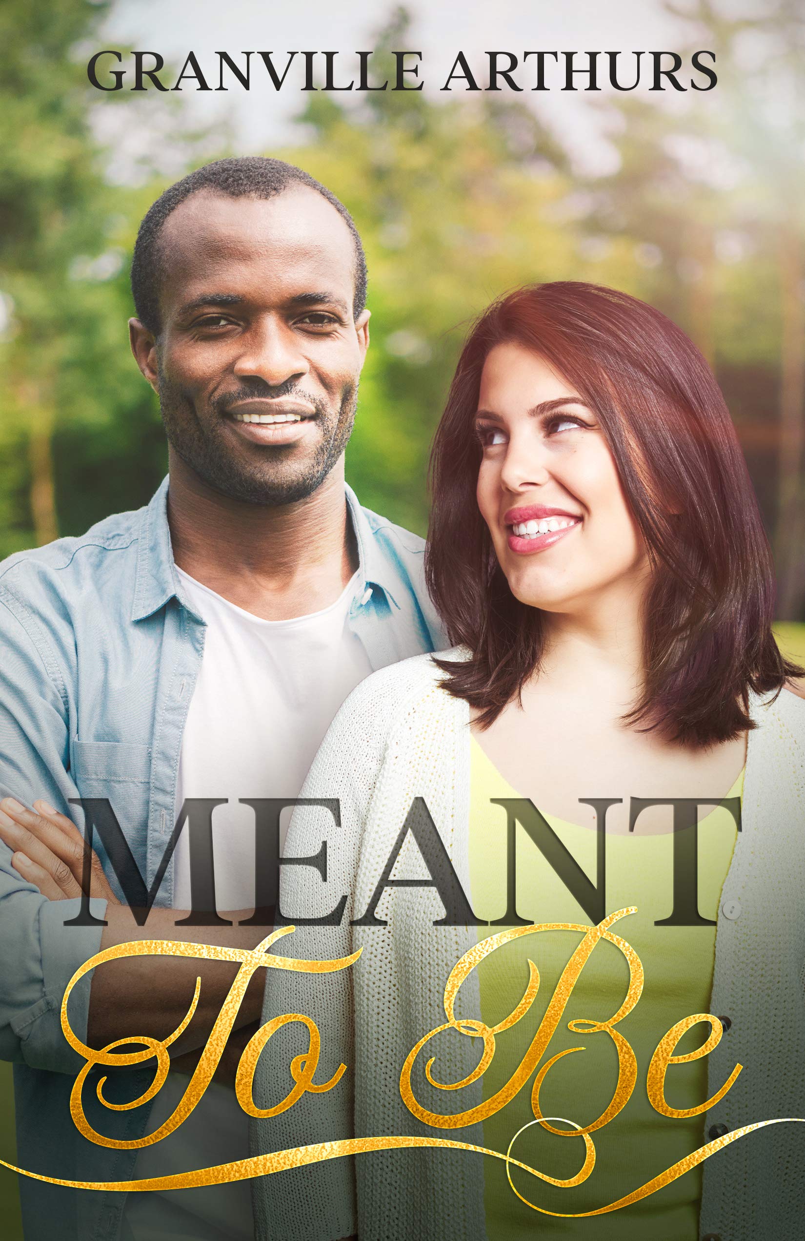 Meant To Be (Real Values Romance Book 2) by Granville Arthurs | Goodreads
