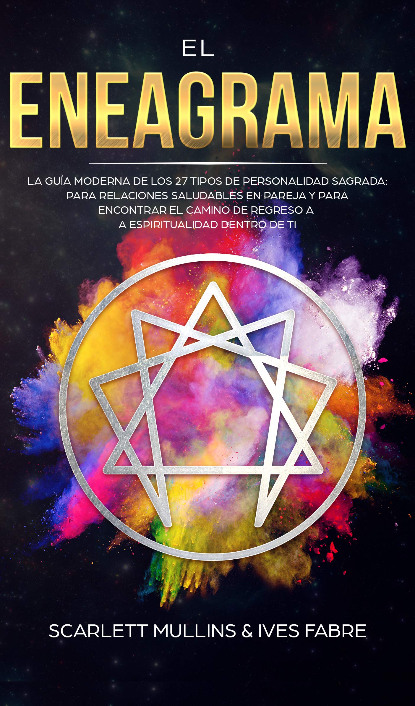 El Eneagrama: La Guía Moderna de los 27 Tipos de Personalidad Sagrada ...