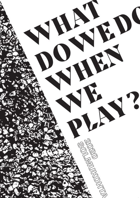 What Do We Do When We Play? by Eleanor Saitta | Goodreads
