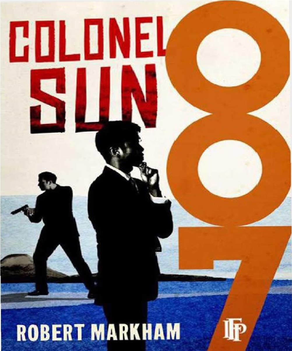 James Bond 007 Colonel Sun: Robert Markham by Robert Markham | Goodreads