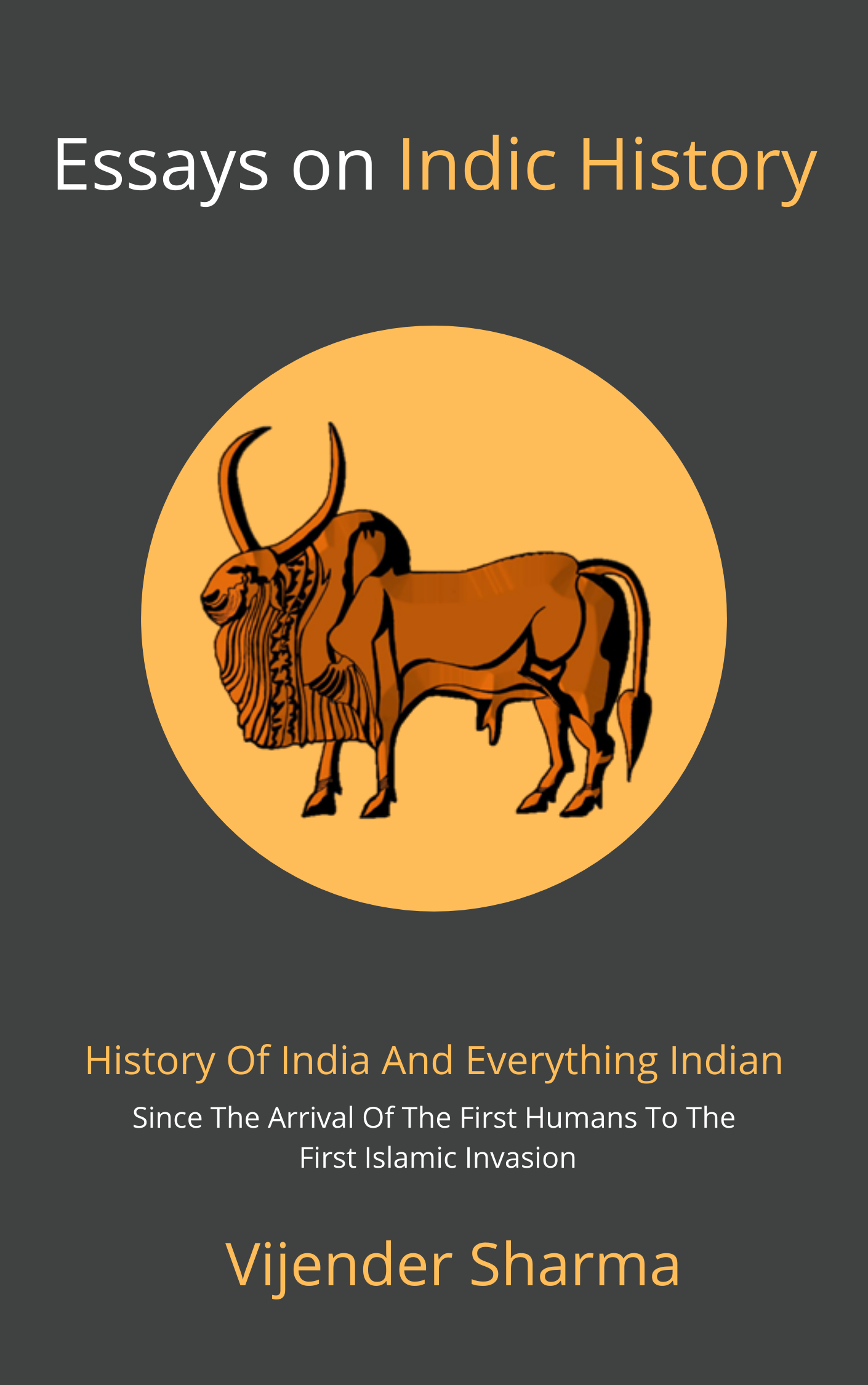 Essays on Indic History by Vijender Sharma | Goodreads