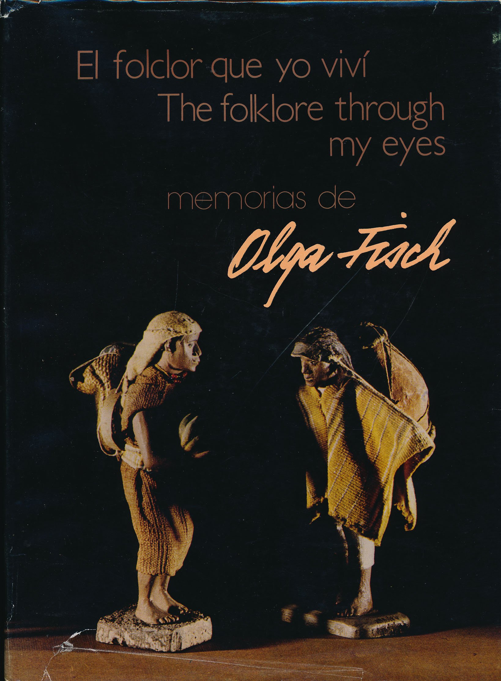 El folclor que yo vivi / The Folklore Through My Eyes by Olga Fisch ...