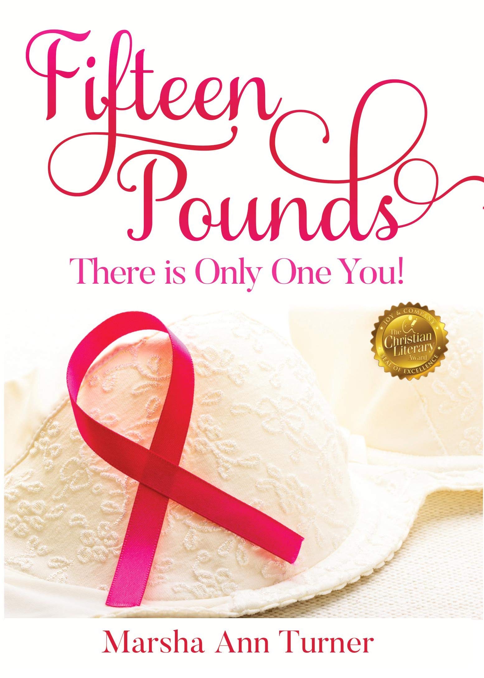 Fifteen Pounds: There is Only One You! by Marsha Ann Turner | Goodreads