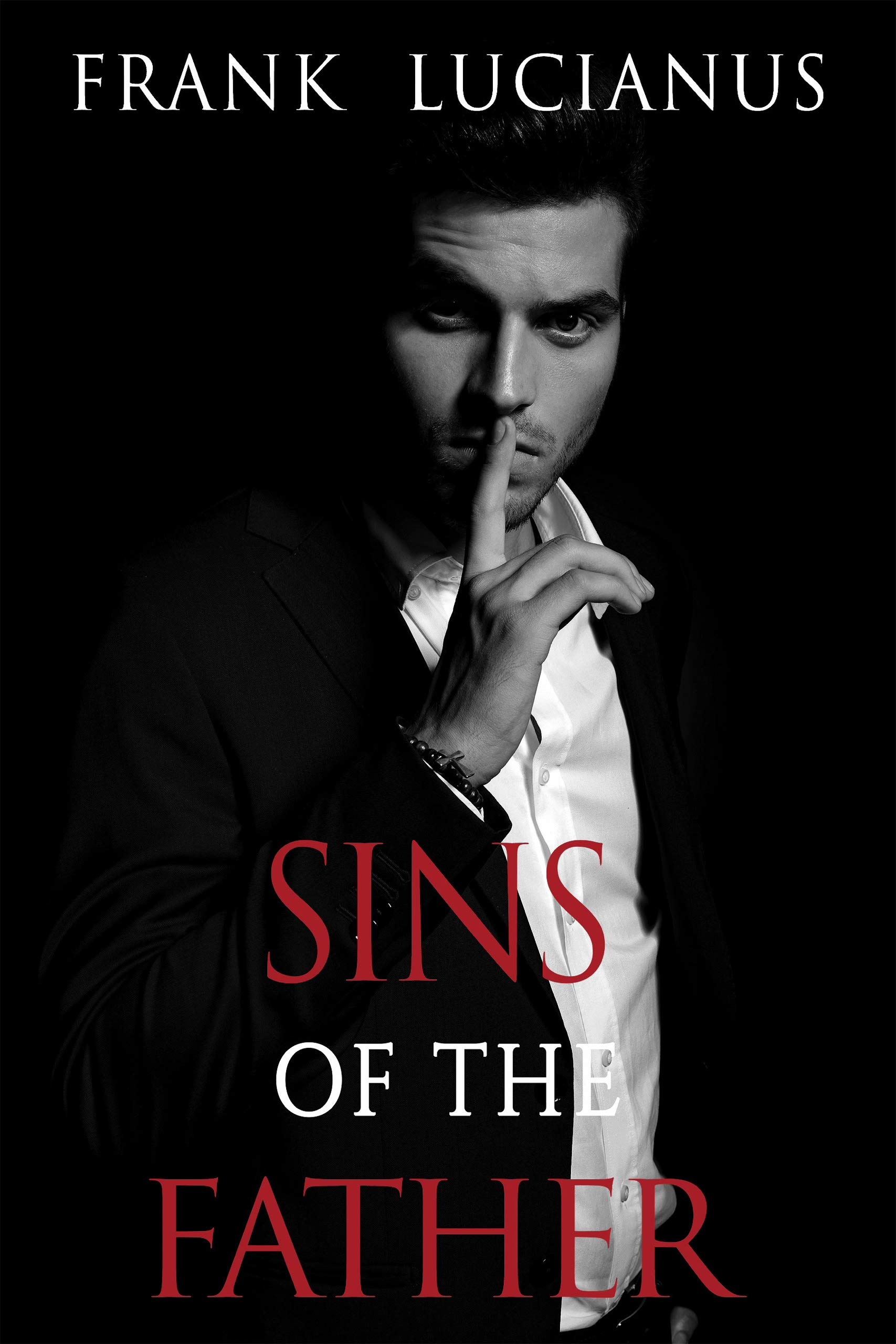 Sins of the Father (Frank Lucianus Mafia #1) by Frank Lucianus | Goodreads