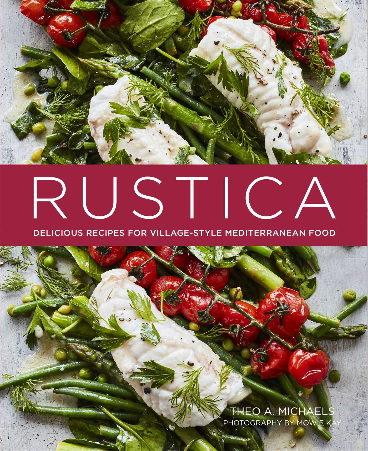 Rustica: Delicious Recipes for Village-style Mediterranean food by Theo ...