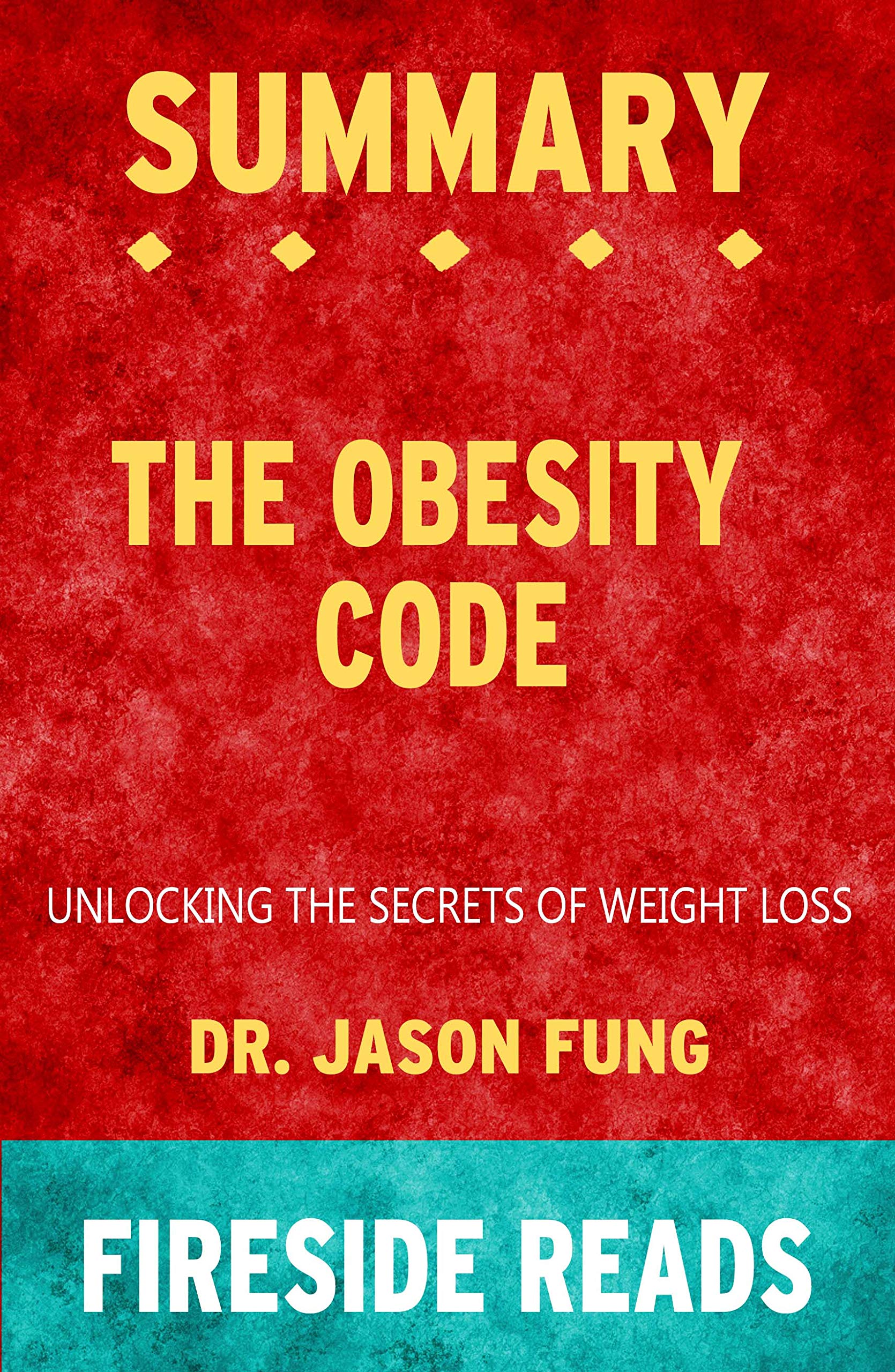 Summary Of The Obesity Code Unlocking The Secrets Of Weight Loss By