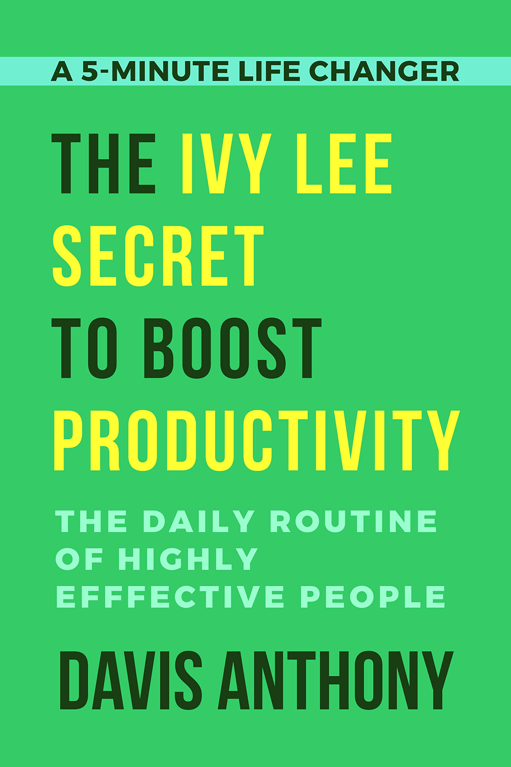 The Ivy Lee Secret to Boost Productivity: The Daily Routine of Highly ...