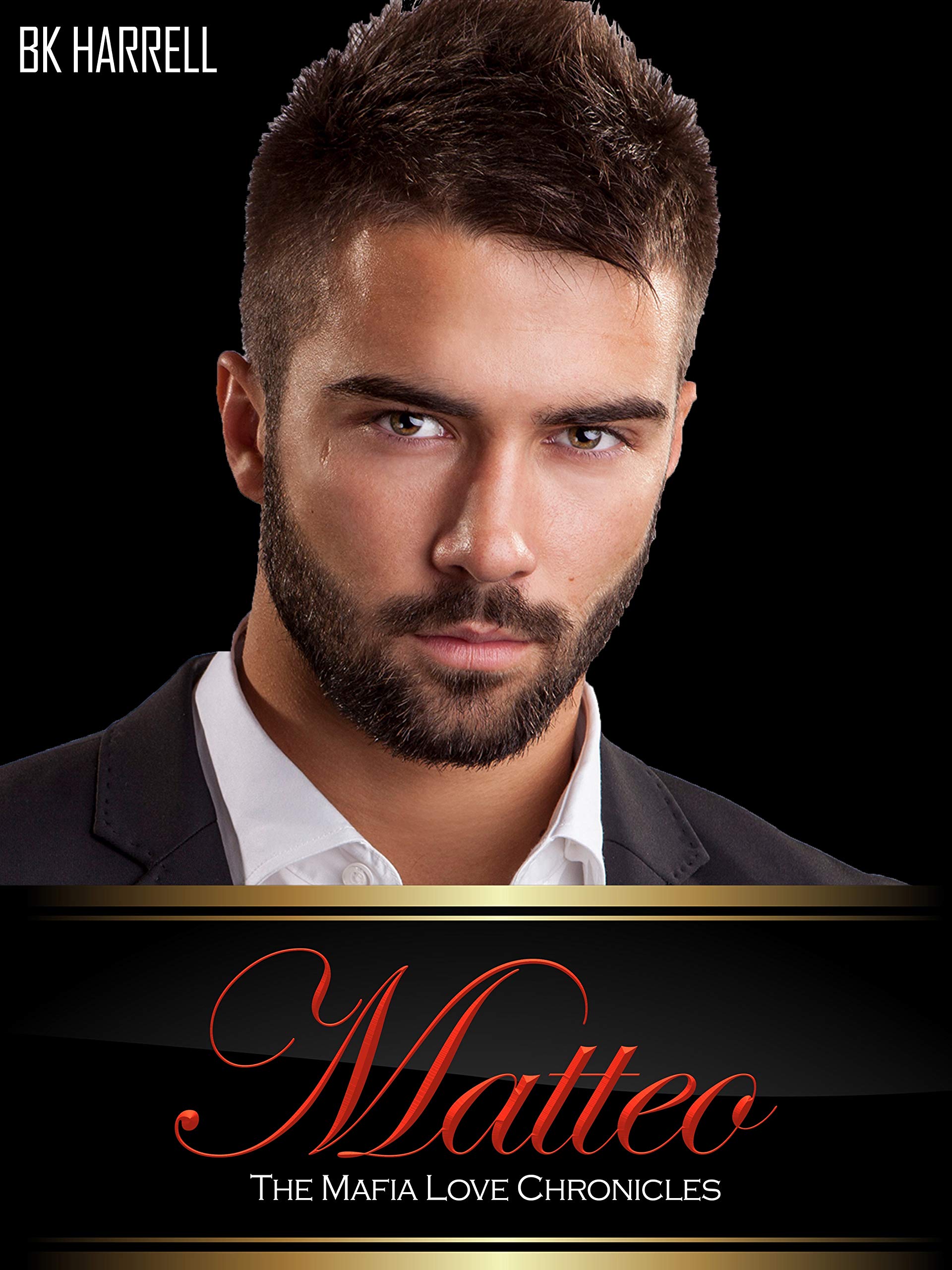 Matteo (The Mafia Family Love Chronicles #2) by B.K. Harrell | Goodreads