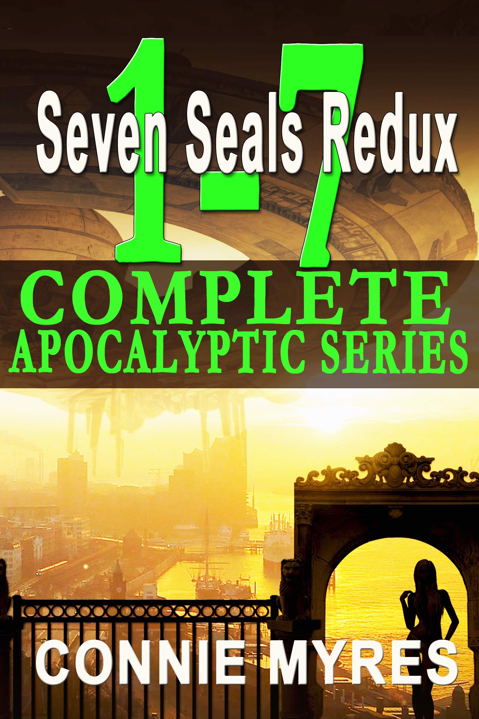 Seven Seals Redux: The Complete Apocalyptic Novel Series by Connie ...