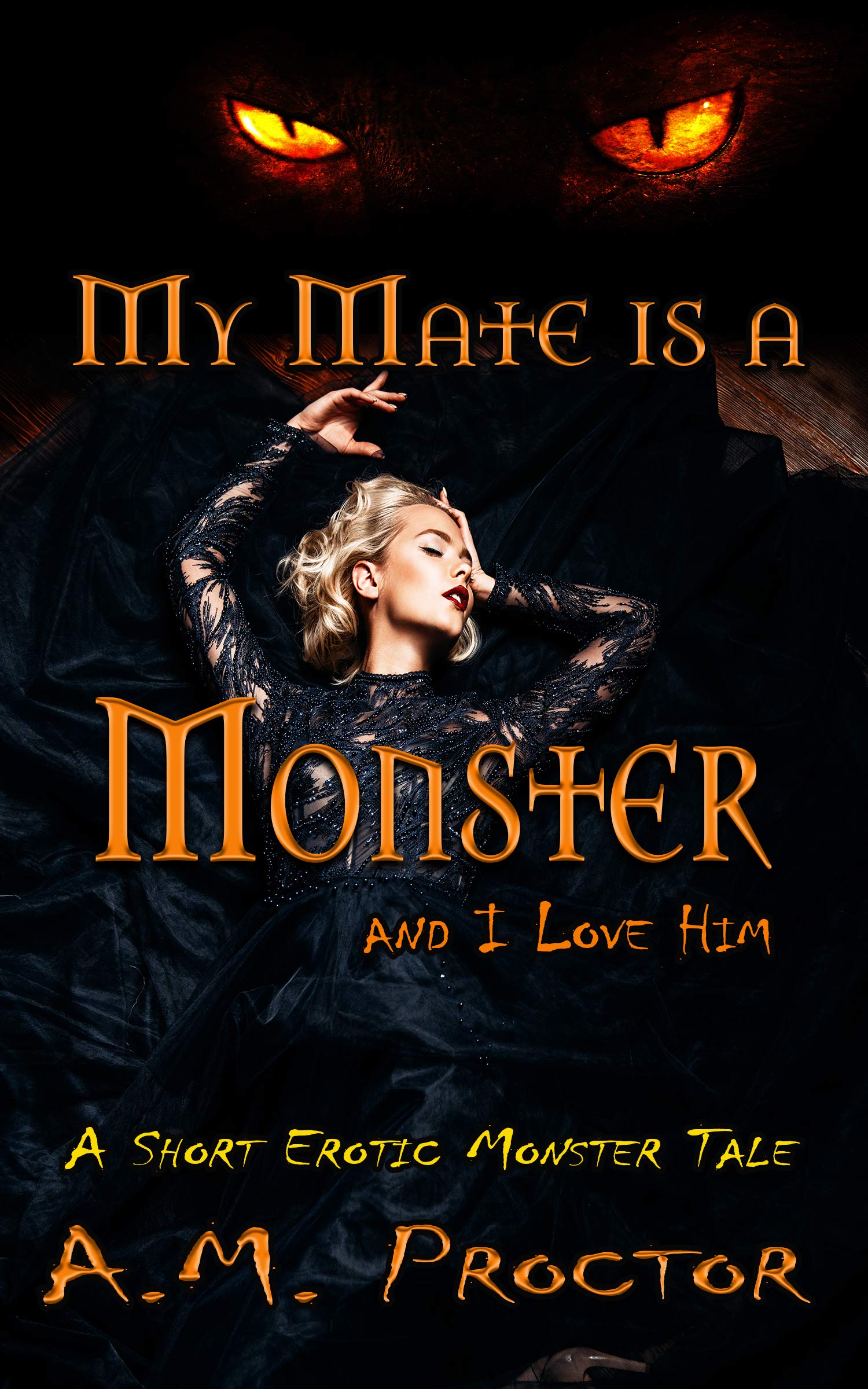 My Mate is a Monster and I Love Him by A.M. Proctor | Goodreads