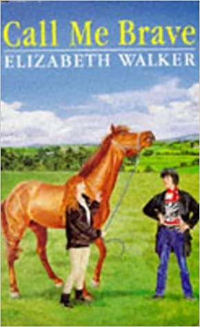 Call Me Brave by Elizabeth Walker | Goodreads