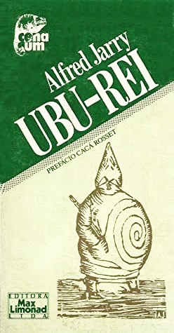 Ubu-Rei by Alfred Jarry | Goodreads
