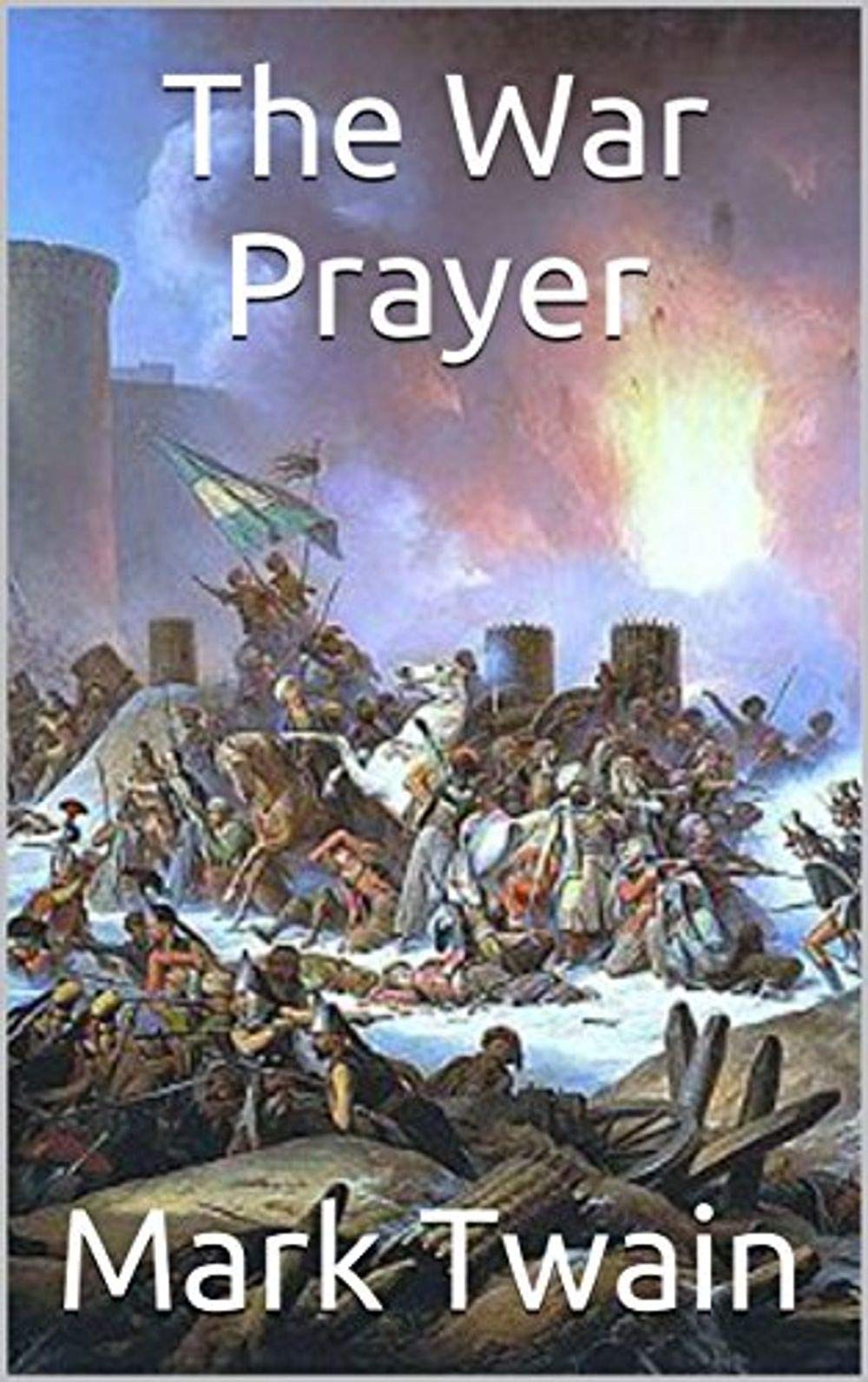 The War Prayer (Annotated) by Mark Twain | Goodreads
