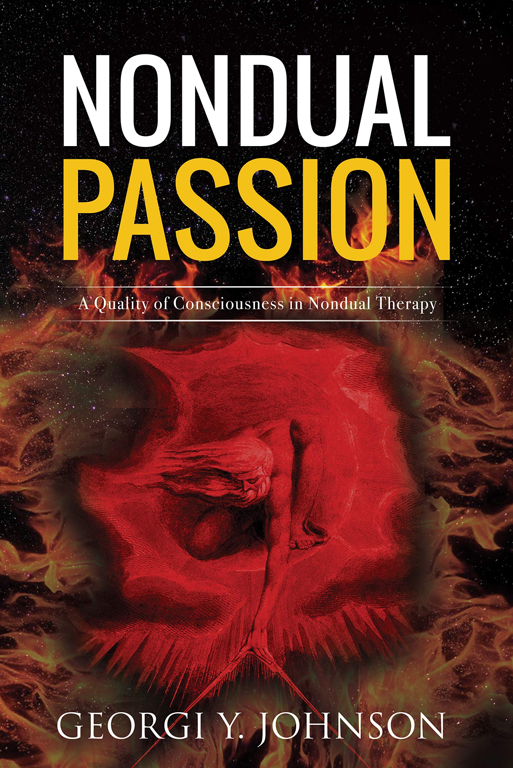 Nondual Passion: A Quality of Consciousness in Nondual Therapy by ...