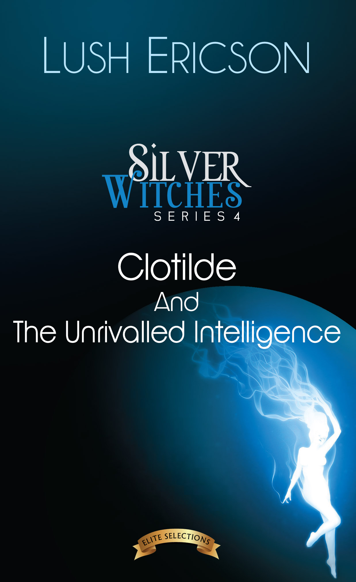 Clotilde And the Unrivalled Intelligence by Lush Ericson | Goodreads