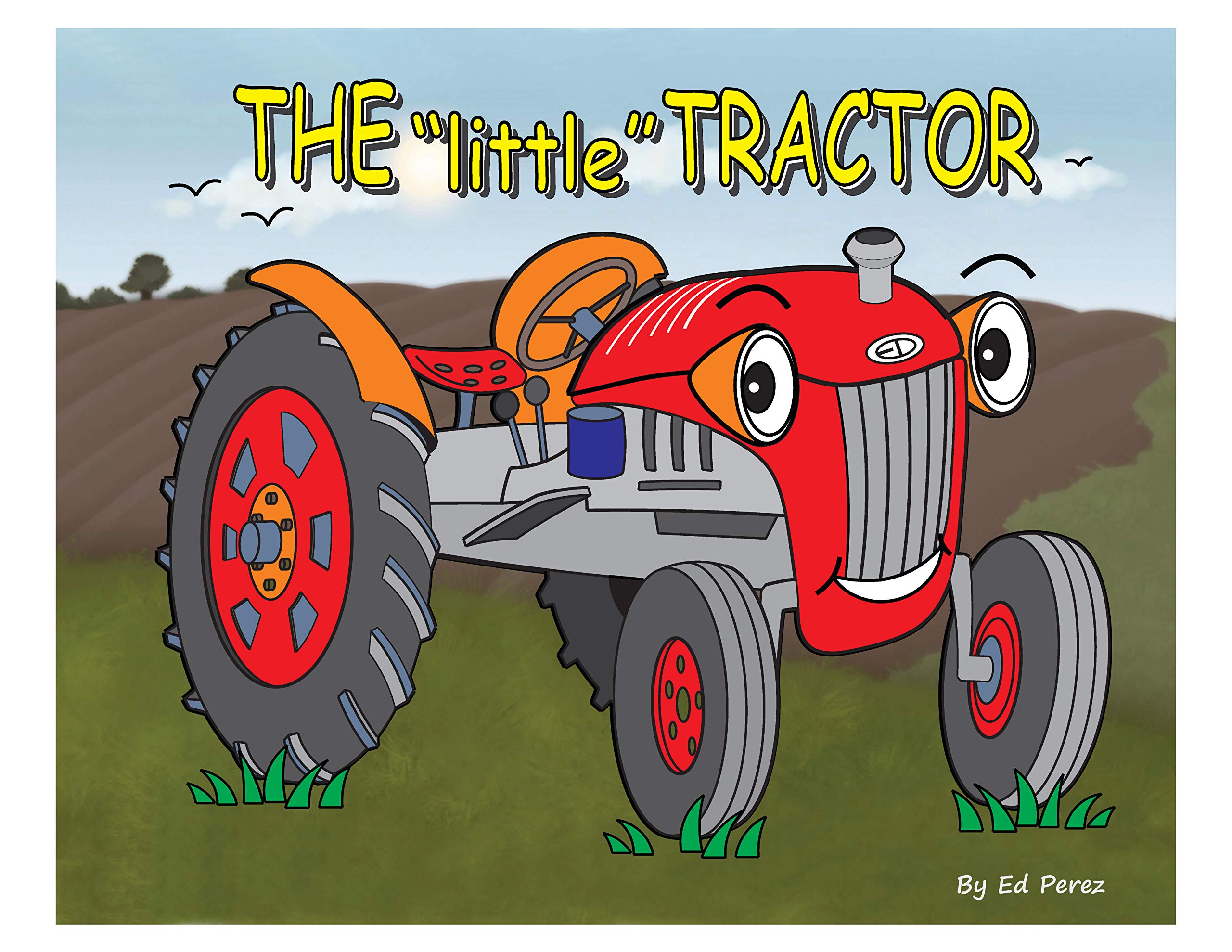 The Little Tractor by Ed Perez | Goodreads