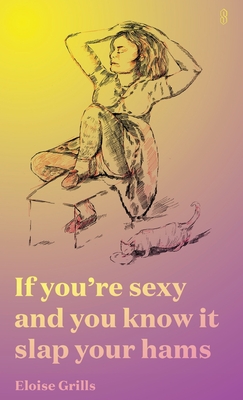 If you're sexy and you know it slap your hams by Eloise Grills | Goodreads