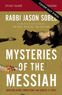 Mysteries of the Messiah Study Guide: Unveiling Divine Connections from ...