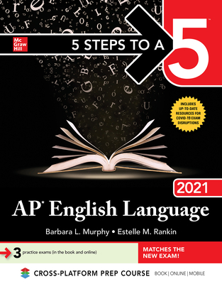 5 Steps to a 5: AP English Language 2021 by Barbara Murphy | Goodreads