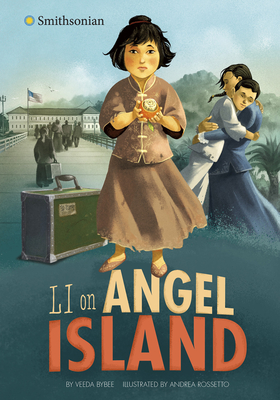 Li on Angel Island (Smithsonian Historical Fiction) by Veeda Bybee ...