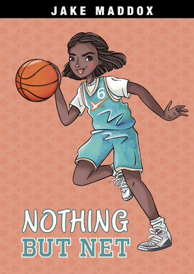 Nothing but Net (Jake Maddox Girl Sports Stories) by Jake Maddox ...