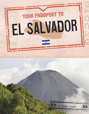 Your Passport to El Salvador (World Passport) by Sarah Cords | Goodreads