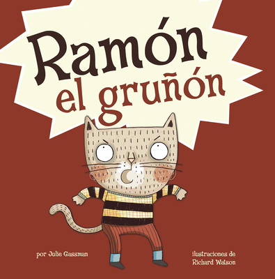Ramón el gruñón (Crabby Pants) (Pasito a Pasito) by Julie Gassman ...