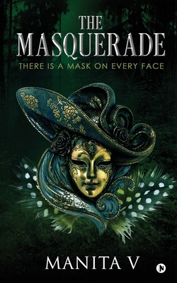 The Masquerade by Manita V. | Goodreads