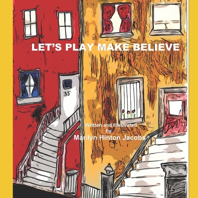 Let's Play Make Believe by Marilyn Hinton Jacobs | Goodreads