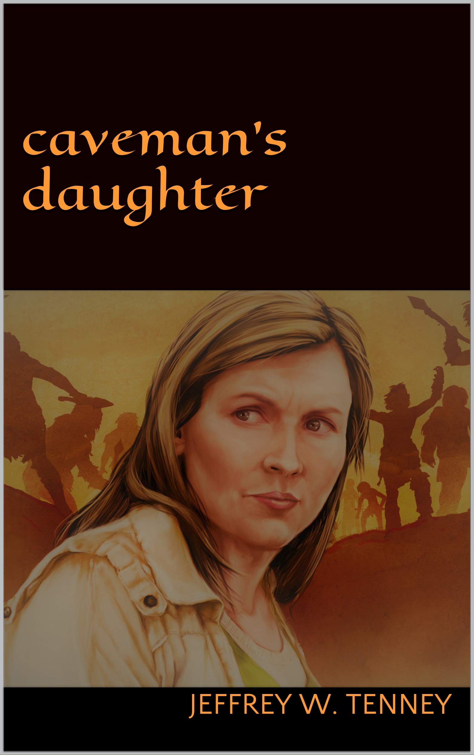 Caveman's Daughter by Jeffrey W. Tenney | Goodreads