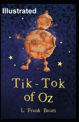 Tik-Tok of Oz Illustrated by L. Frank Baum | Goodreads