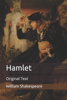 Hamlet: Original Text by William Shakespeare | Goodreads