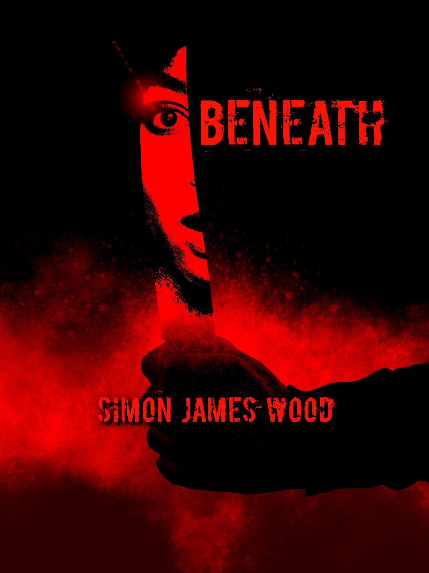 Beneath by Simon James Wood | Goodreads