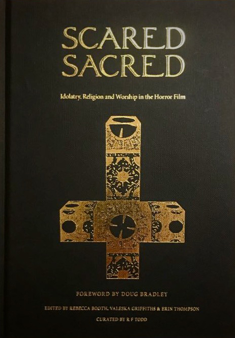 Scared Sacred: Idolatry, Religion and Worship in the Horror Film by ...