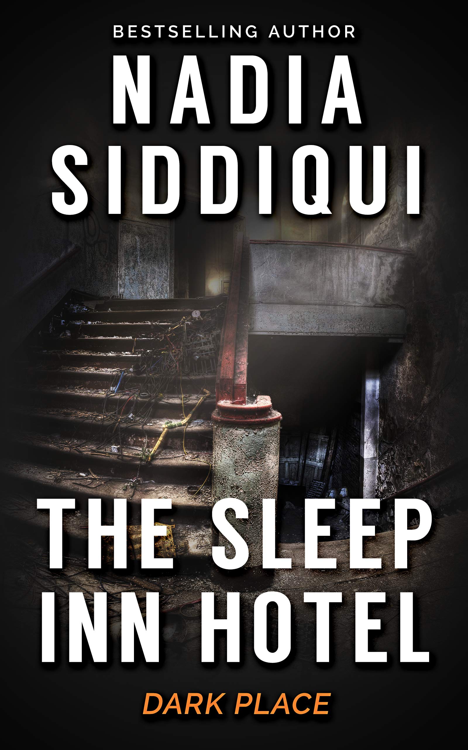 The Sleep Inn Hotel: (Dark Place Collection) by Nadia Siddiqui | Goodreads